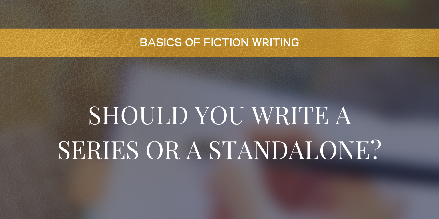 Should You Write A Series Or Standalone? - Paperback Kingdom